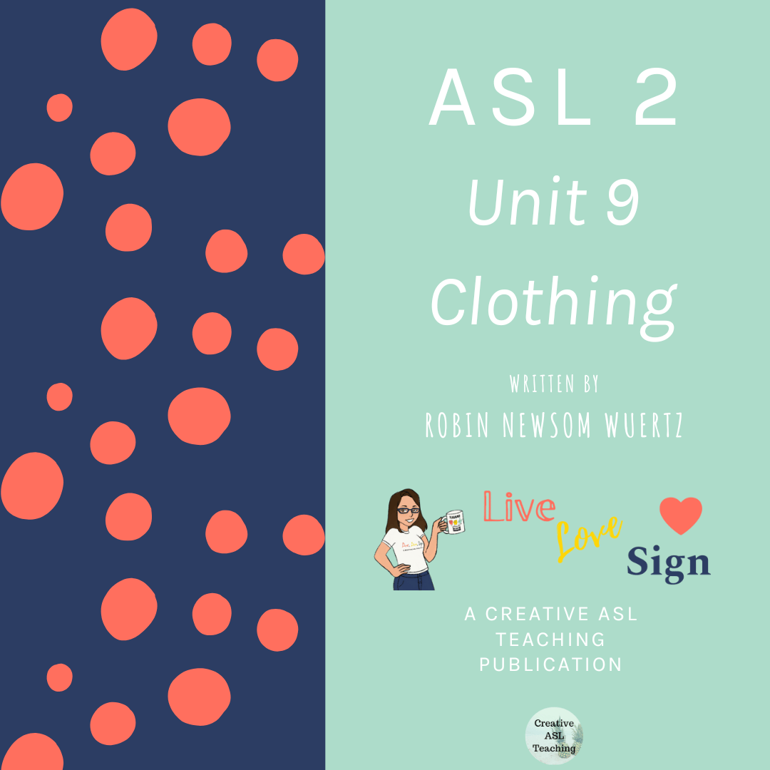 ASL 2 Clothing – Creative ASL Teaching