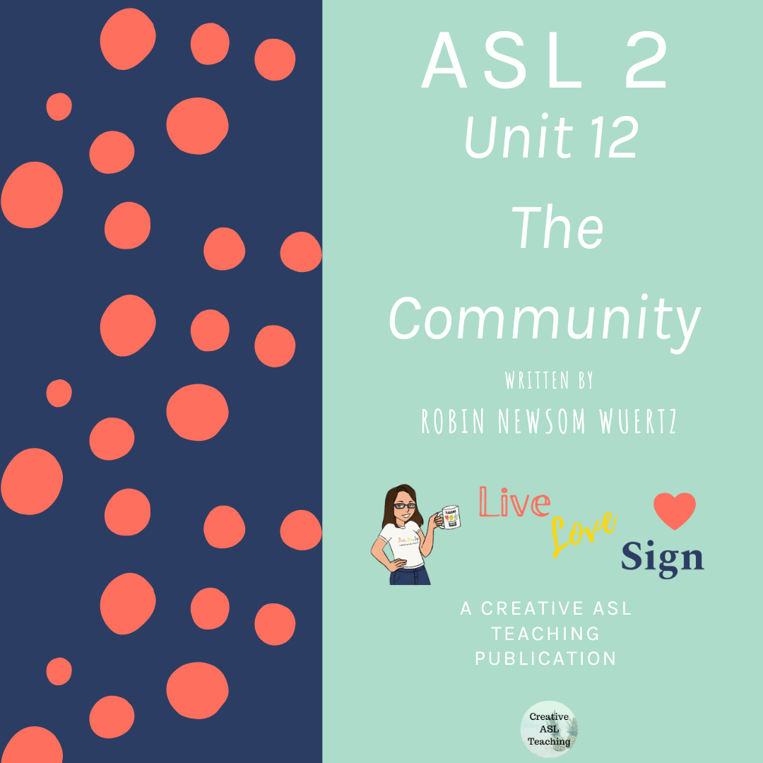 ASL 2 Community – Creative ASL Teaching