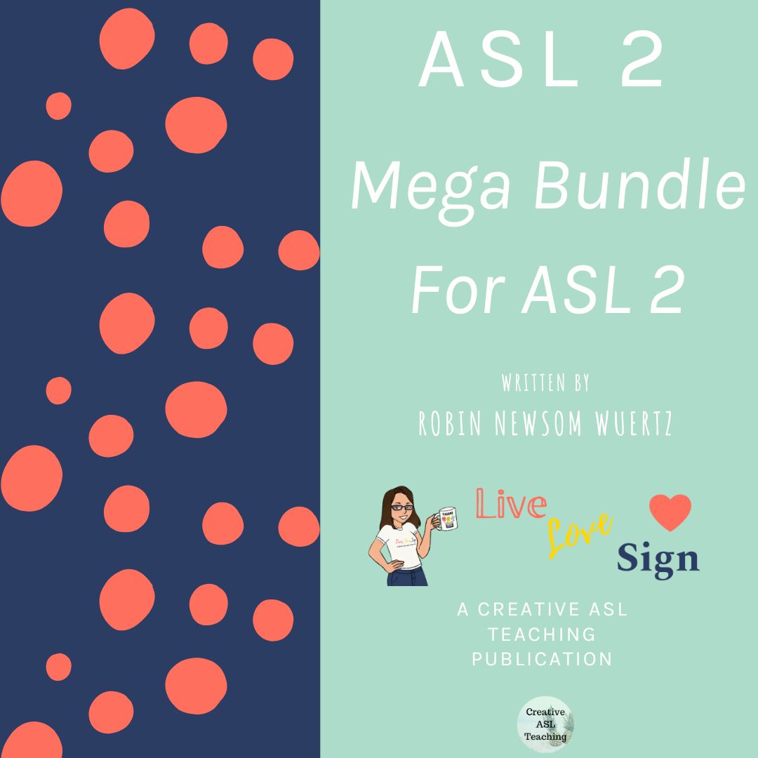 ASL 2 Curriculum Mega Bundle – Creative ASL Teaching